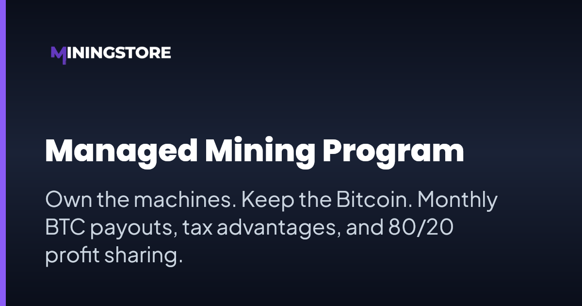 Managed Mining Program | MiningStore