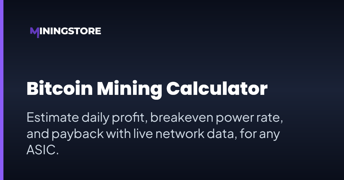 Bitcoin Mining Calculator: Profitability & ROI | MiningStore