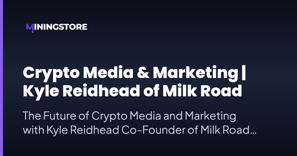 Crypto Media & Marketing | Digital Gold Podcast Ep. 25 | MiningStore